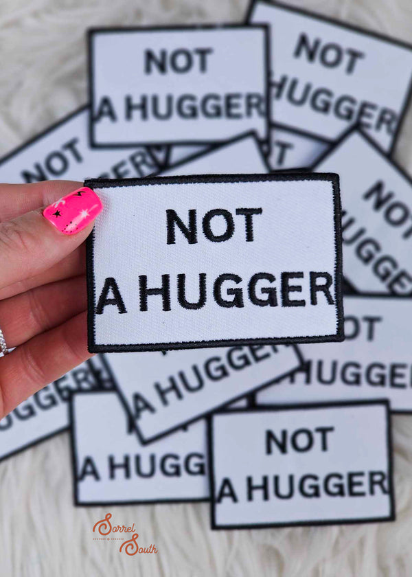 Not A Hugger Patch- Wholesale Iron On Patches – Sorrel South